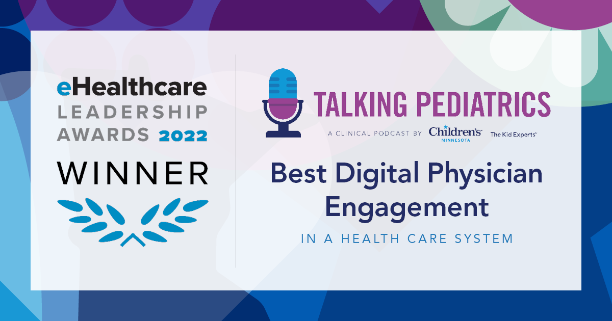 Children’s Minnesota podcast wins platinum eHealthcare Leadership Award - Children's Minnesota